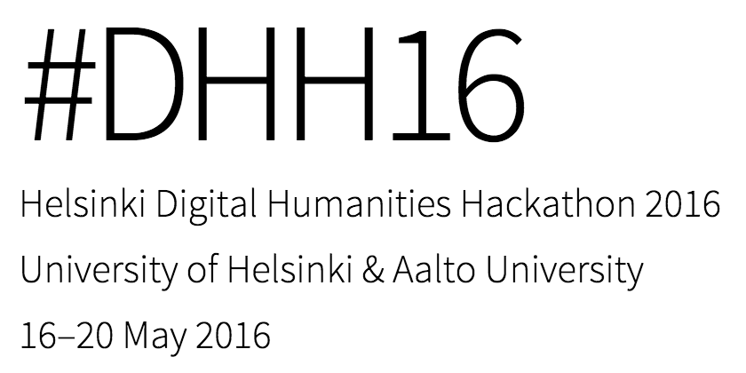 #DHH16: Helsinki Digital Humanities Hackathon 2016